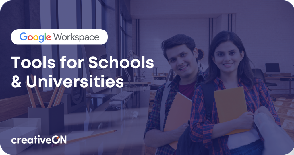 Google Workspace Tools for Schools & Universities by creativeON